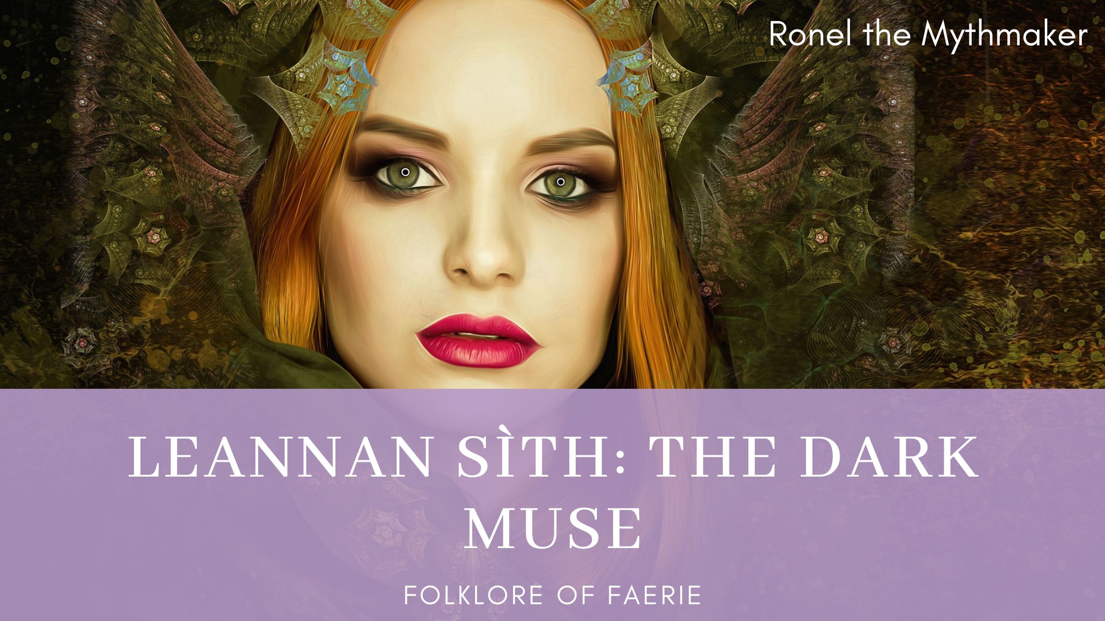 Leannan Sìth: The Dark Muse #Folklore - Ronel the Mythmaker