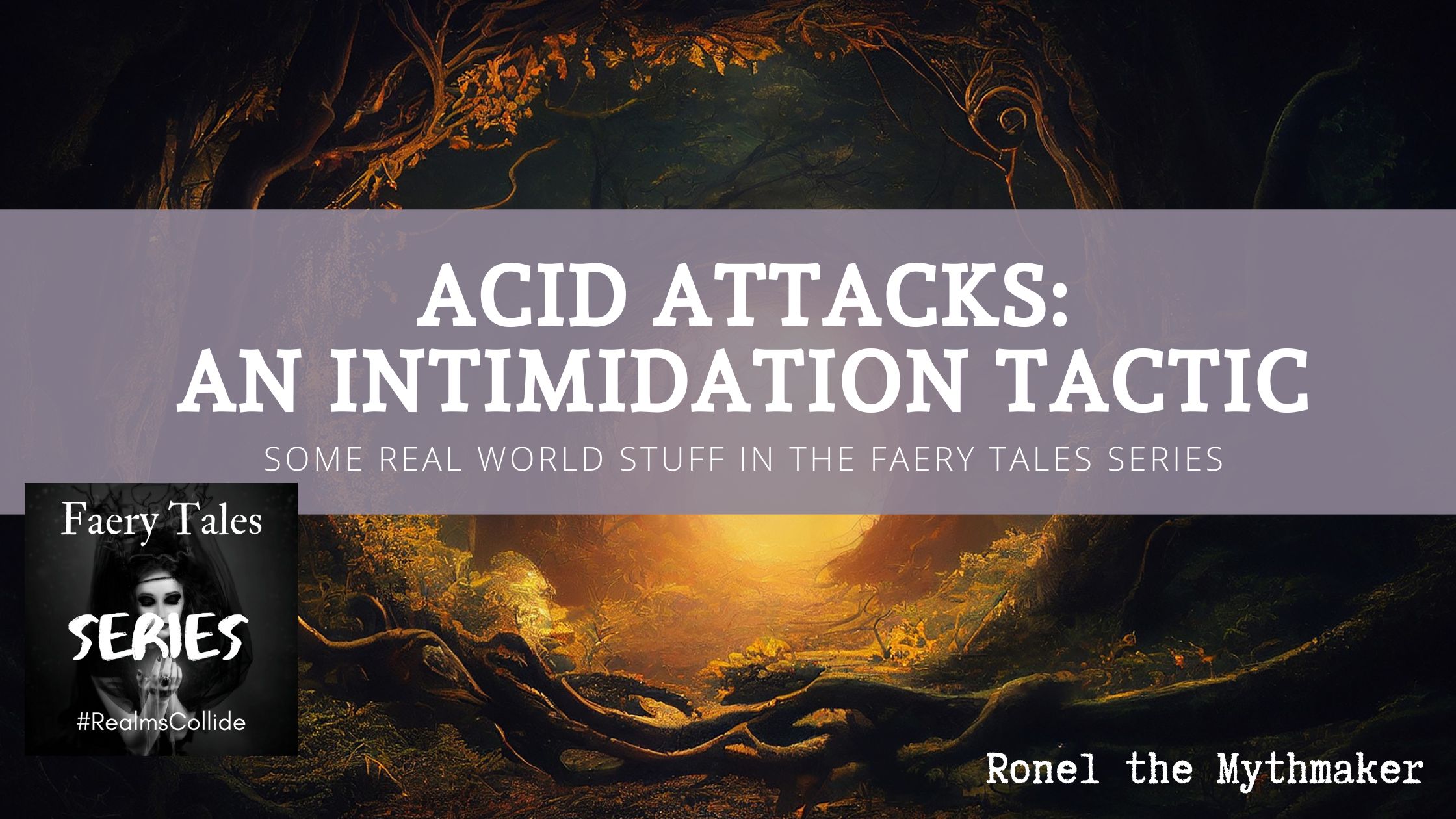 Acid Attacks: An Intimidation Tactic #RealmsCollide #DarkFantasy # ...